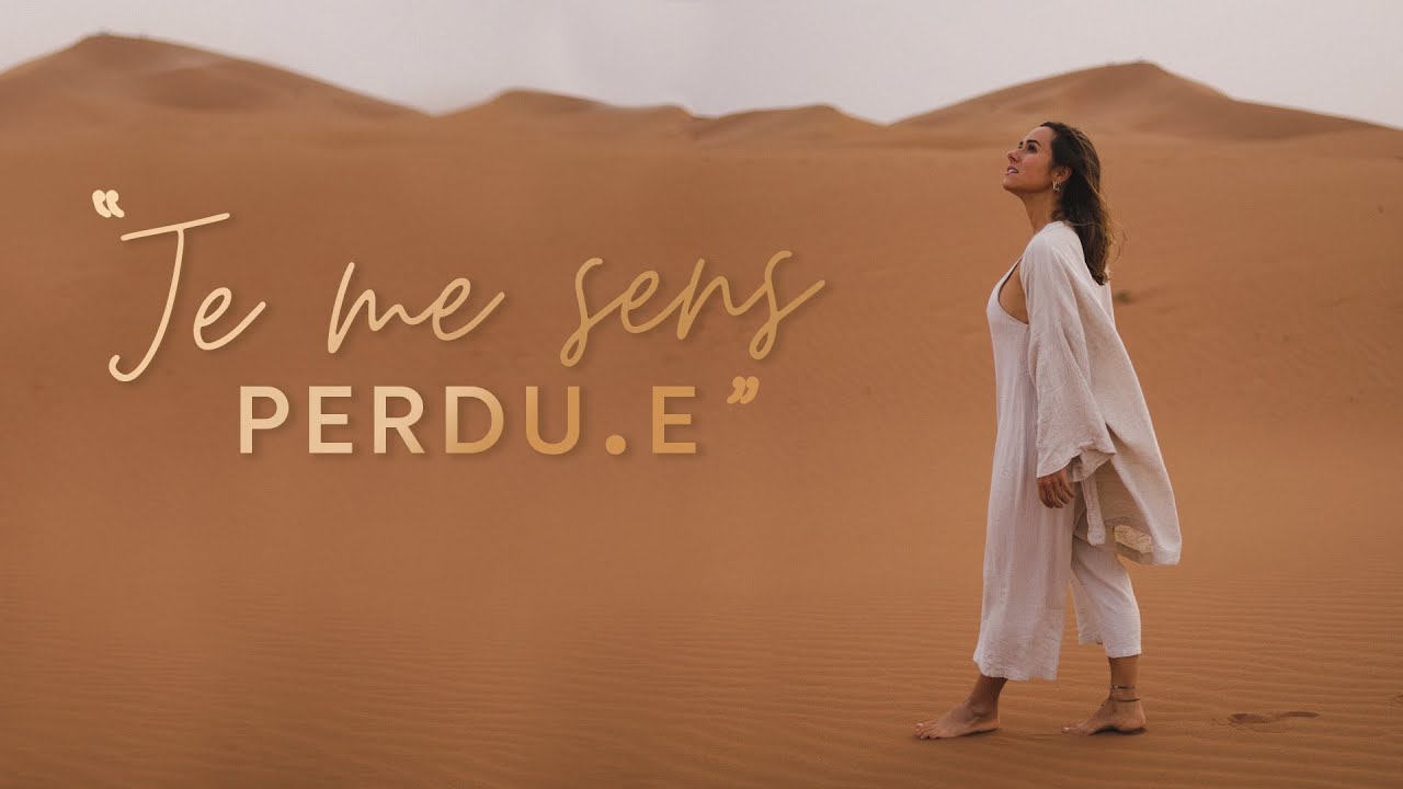 Se sentir perdu : comment faire pour retrouver le sens des choses ...