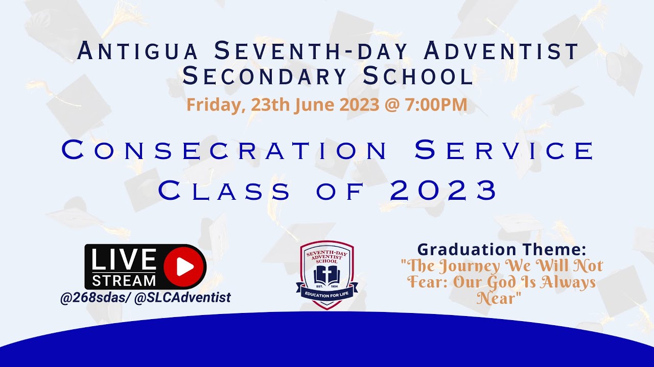 Secondary School Consecration Service | Class of 2023 | Antigua Seventh-day Adventist School ...