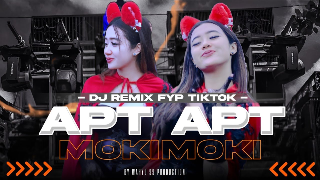 DJ APT APT X MOKI MOKI REBORN PARTY BASS HOREG [ VIRAL TIKTOK ] YANG ...