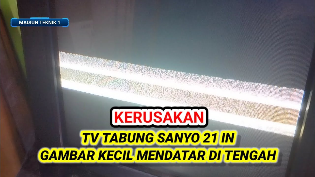 kerusakan tv Sanyo 21 in,gambar kecil mendatar. - YouTube