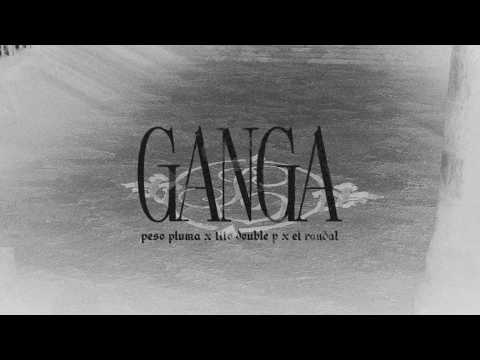 ganga - Peso Pluma, Tito Double P, El Randal (Lyric Video)