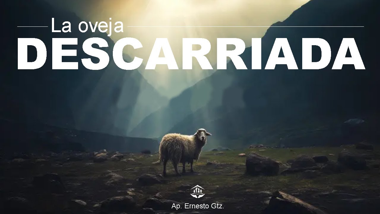 #38 La oveja descarriada | Apóstol Ernesto Gutierrez | Domingo Servicio ...