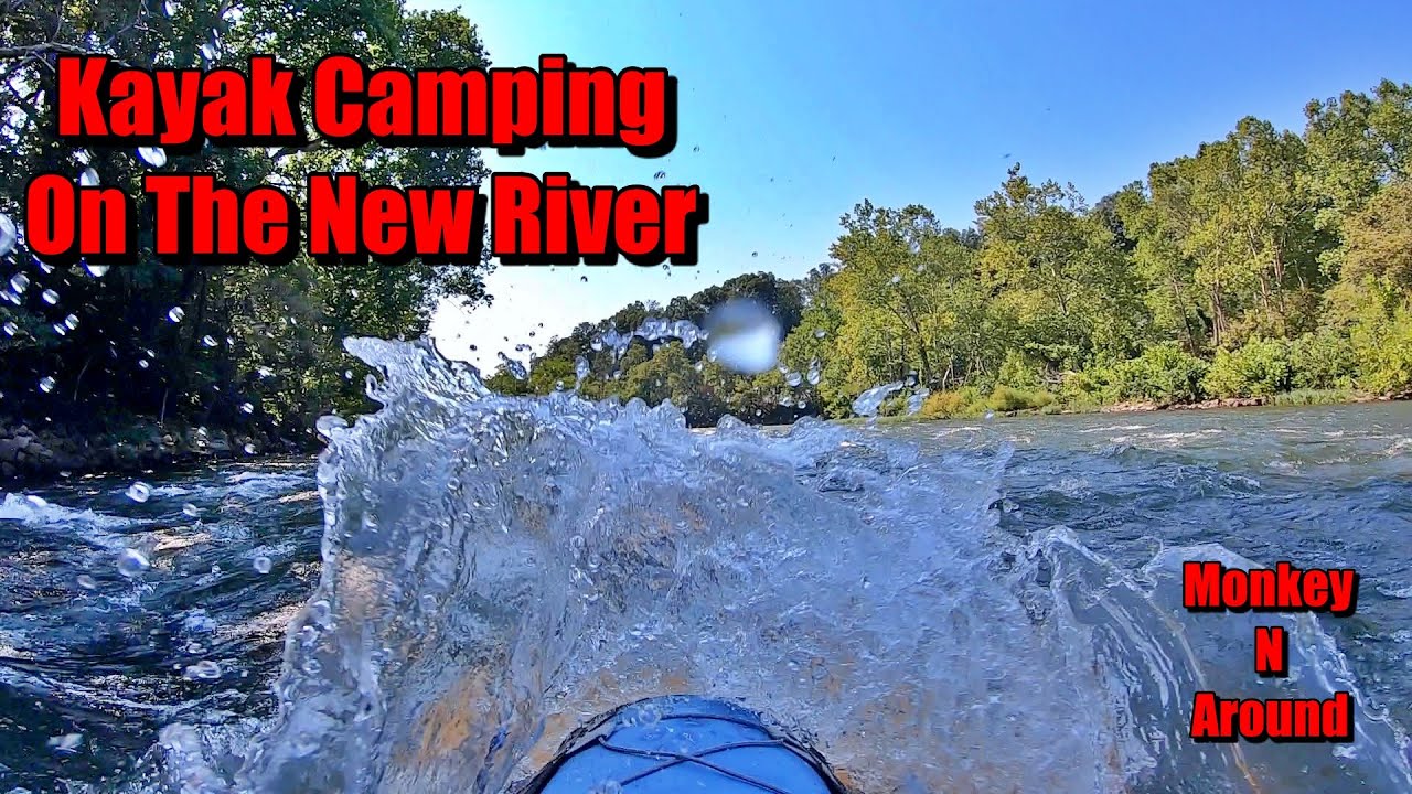 Kayaking Camping on The New River Virginia Part Two - YouTube
