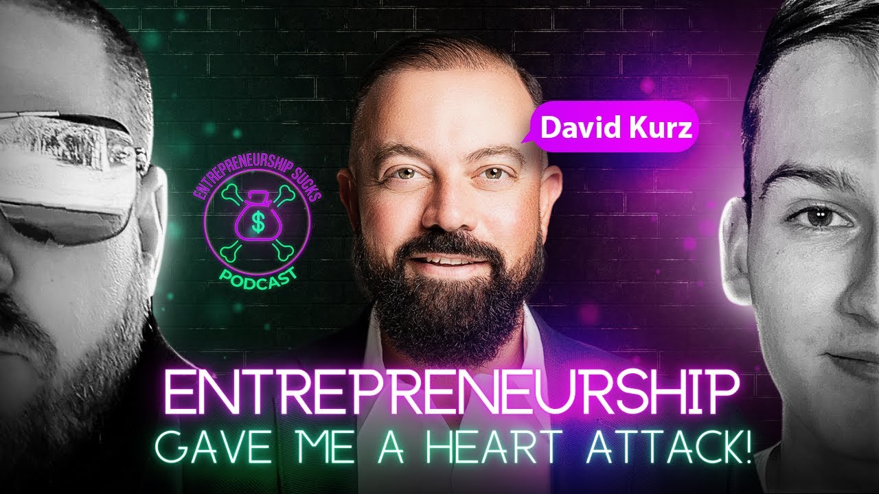 00: Entrepreneurship Gave Me A Heart Attack! (w/ David Adam Kurz) - YouTube