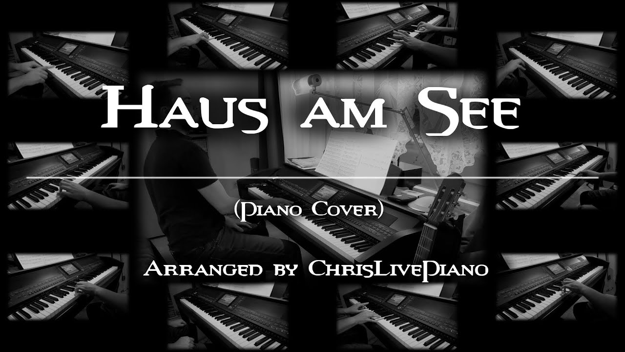 Haus am See - Peter Fox (Arranged by ChrisLivePiano) - YouTube
