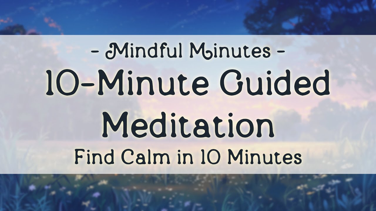 Finding Your Quiet Center: A 10-Minute Meditation Guide - YouTube