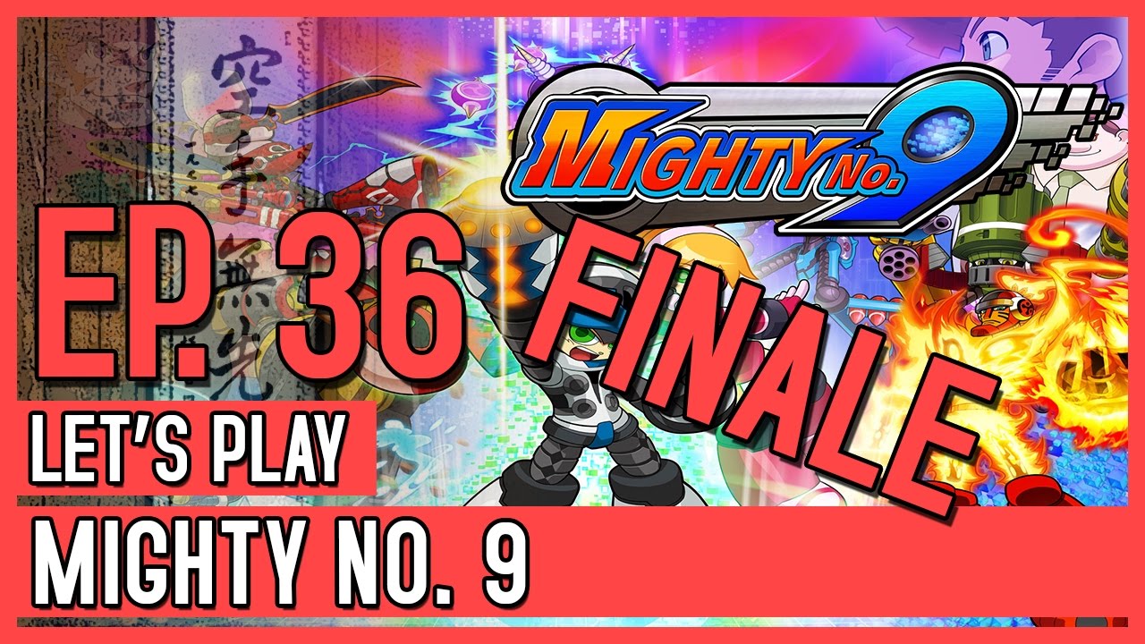 Mighty Number 9 (Blind) - Episode 36 (FINALE) // Round #3 vs Trinity ...