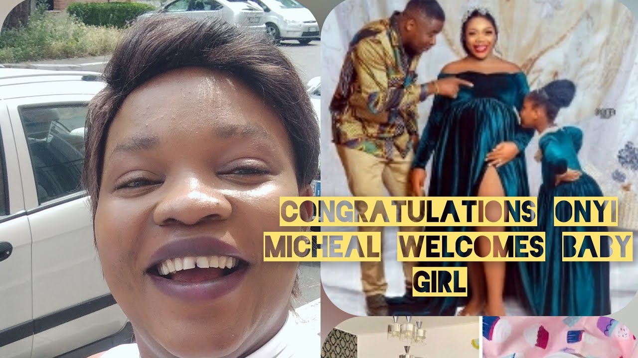 NOLLYWOOD ACTOR ONYI MICHEAL WELCOMES BABY. - YouTube