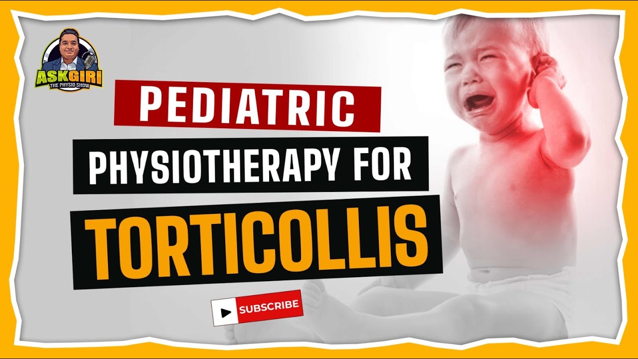 Pediatric Physiotherapy for Torticollis: Types, Causes, and Treatments ...