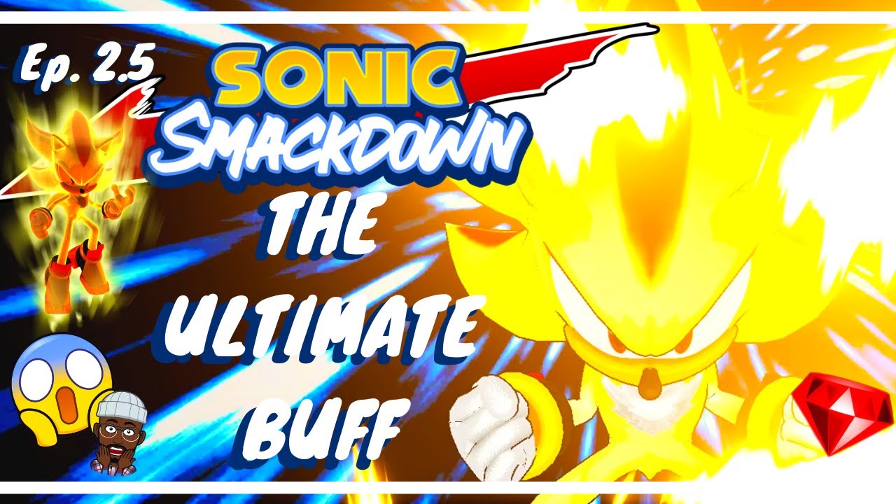 SHADOW BUFFS +SUPER || GOD LIKE COMBOS Sonic Smackdown[NO COMMENTARY ...