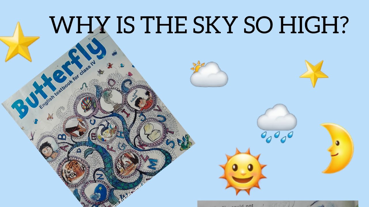 WHY THE SKY IS SO HIGH/ Class 4/ BUTTERFLY/ LESSON-1/ WBBPE - YouTube