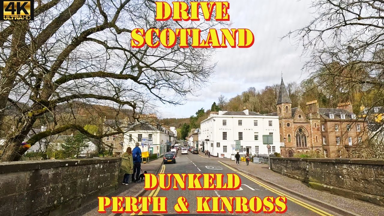 Dunkeld & Birnam - 4K Drive around - Perth & Kinross, Scotland - YouTube