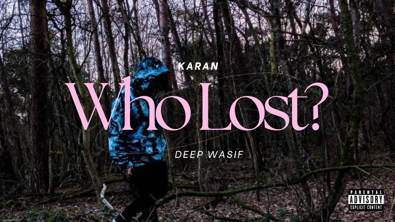 Karan,Deep Wasif - Who Lost? (Official Audio) Smokers & Killers ...