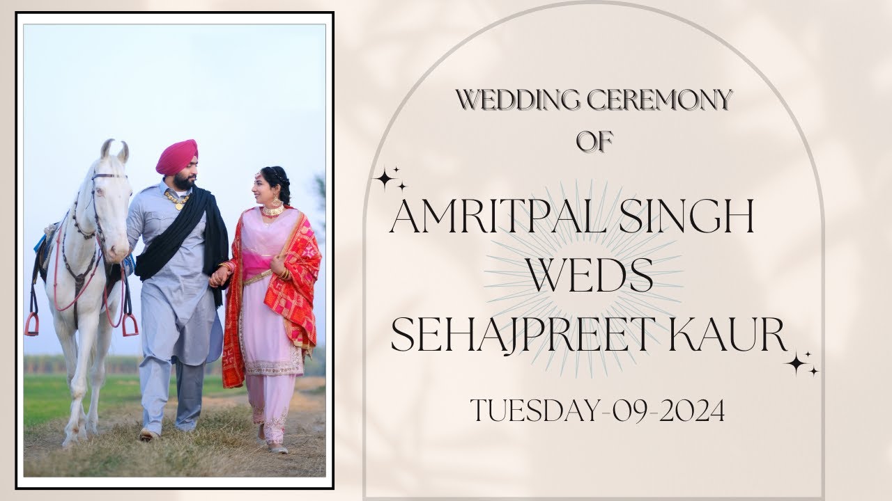WEDDING OF CEREMONY AMRITPAL SINGH & SEHAJPREET KAUR - YouTube