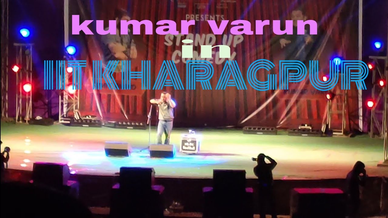 Kumar Varun in IIT Kharagpur||Kshitij 2020||Stand up comedy|| - YouTube