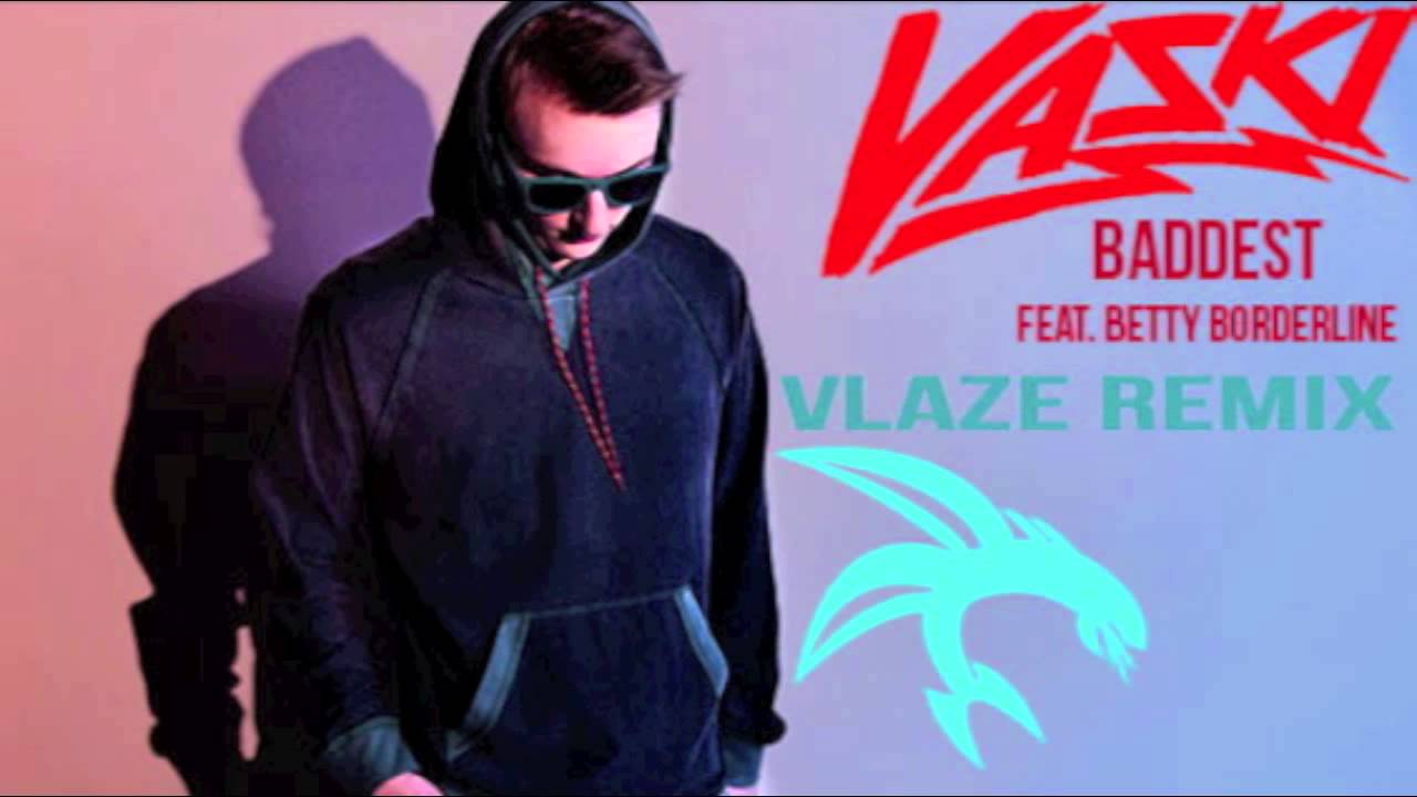 Vaski - Baddest (Vlaze Remix) [Drum & Bass] - YouTube