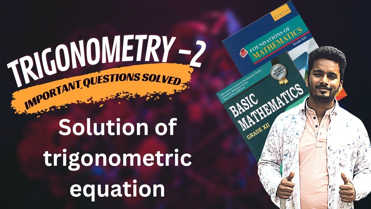 Solution of trigonometric equation|| Trigonometry part 2 || NEB class 12 basic math - YouTube