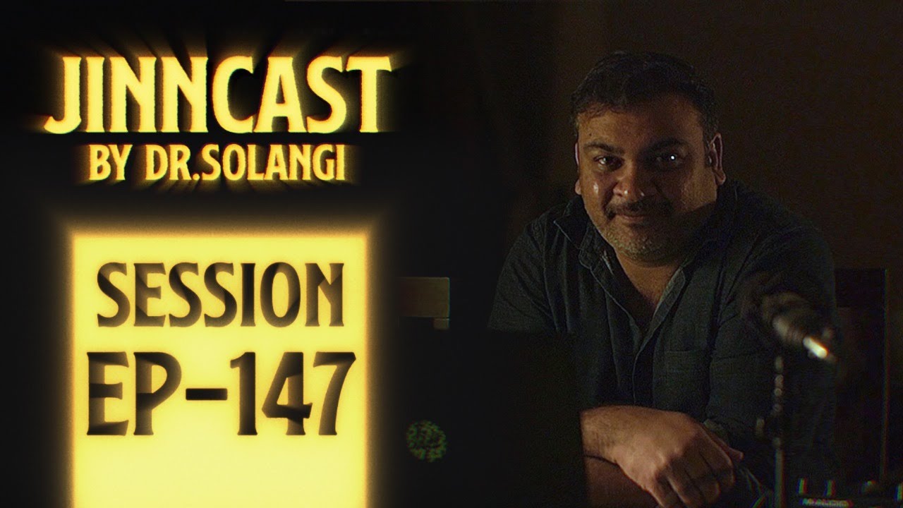 Jinn-Cast Session 147 - YouTube