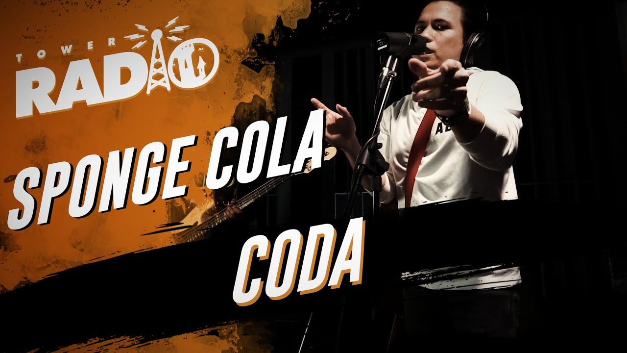 Tower Radio - Sponge Cola - Coda - YouTube