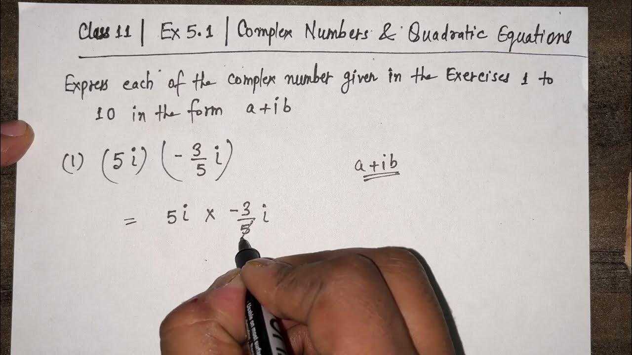 Class 11 Ex 5.1 Question 1 | Express given complex number in the form a+ib | Complex Numbers ...