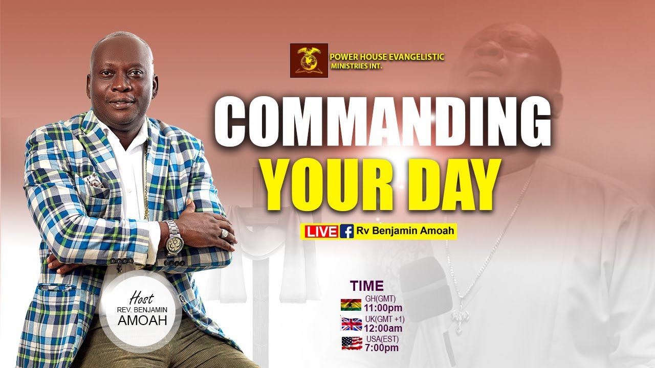 Rev. Benjamin Amoah - Commanding Your Day (Ep8) - YouTube