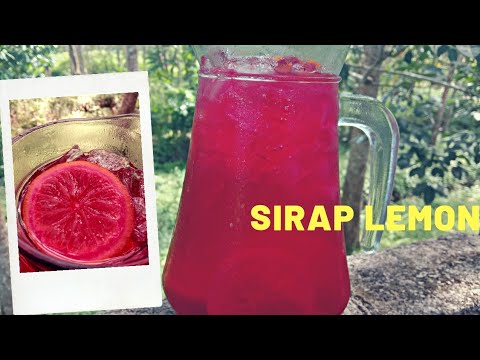 Cara Buat Sirap Lemon Sihat Dan Menghilangkan Dahaga - YouTube