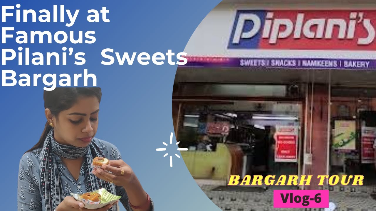 Finally at Piplani’s Sweets Bargarh ll Established in 1952 ll Odisha’s ...