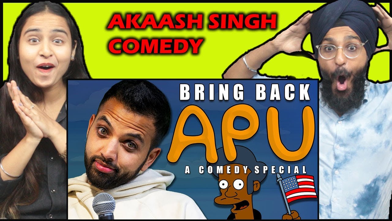 Indians REACT to BRING BACK APU | Akaash Singh Comedy Special - YouTube