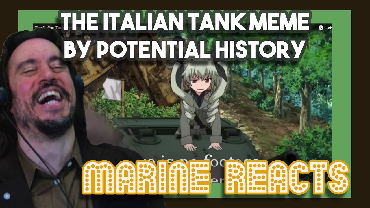 The Italian Tank Meme By Potential History | First Time Watching - YouTube
