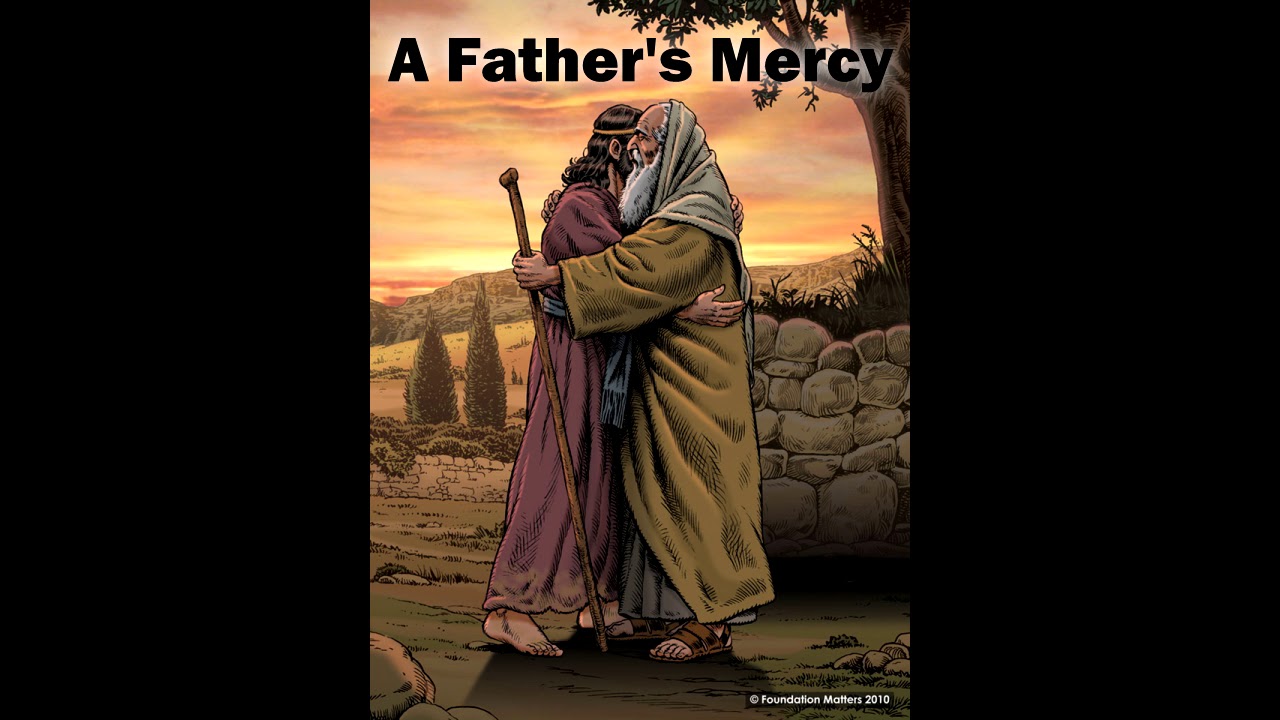 A Father's Mercy - YouTube