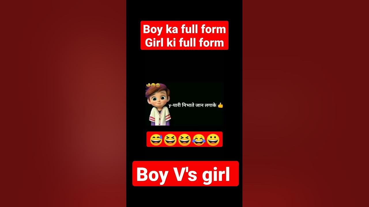 Boy Ka Full Form V s Girl Ka Full Form Short Video Please Subscribe boy-ka-full-form-v-s-girl-ka-full-form-short-video-please-subscribe