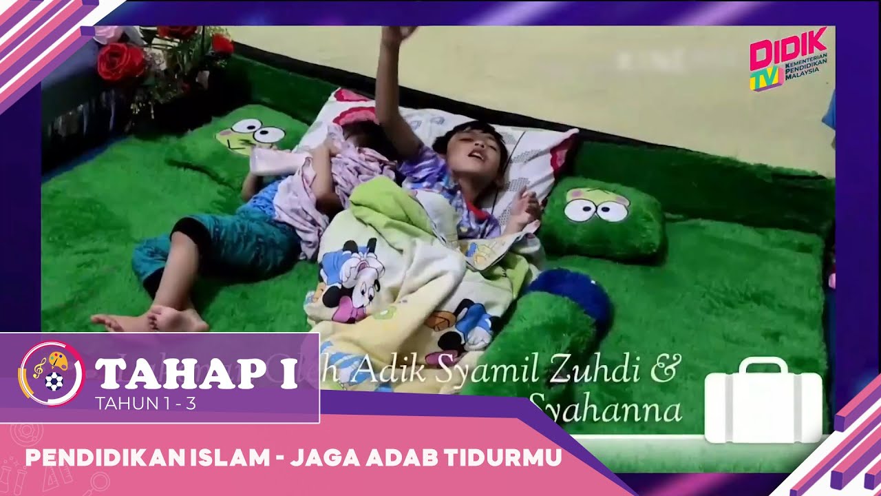 Tahap I | Pendidikan Islam - Jaga Adab Tidurmu [R] - YouTube