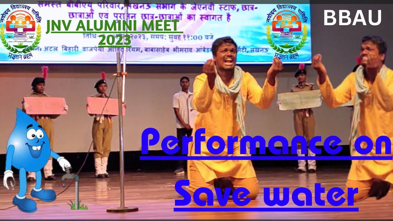JNV ALUMNI MEET LUCKNOW 2023 | PERFORMANCE ON SAVE WATER | NAVODAYA ...