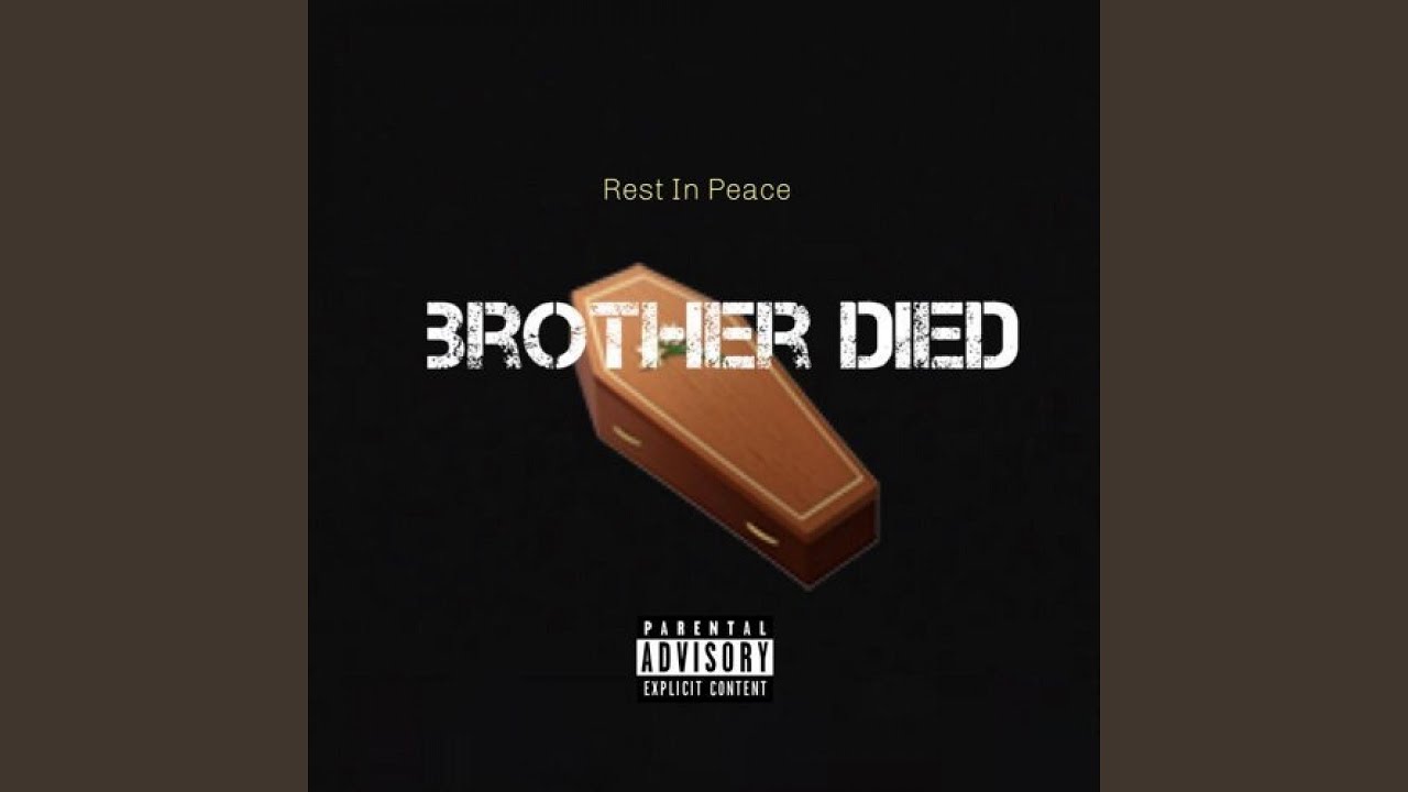 Brother Died - YouTube