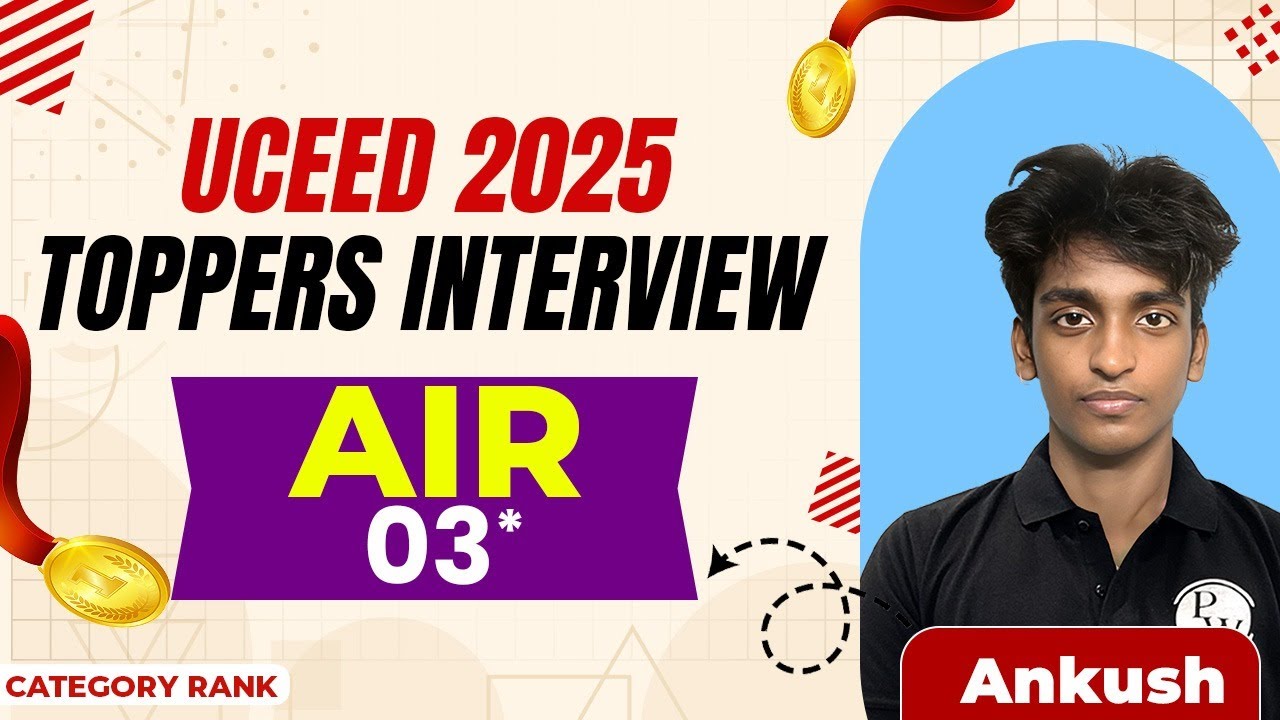 Ankush | AIR-3* | UCEED (2025) Topper Interview | PW Design & Arch ...