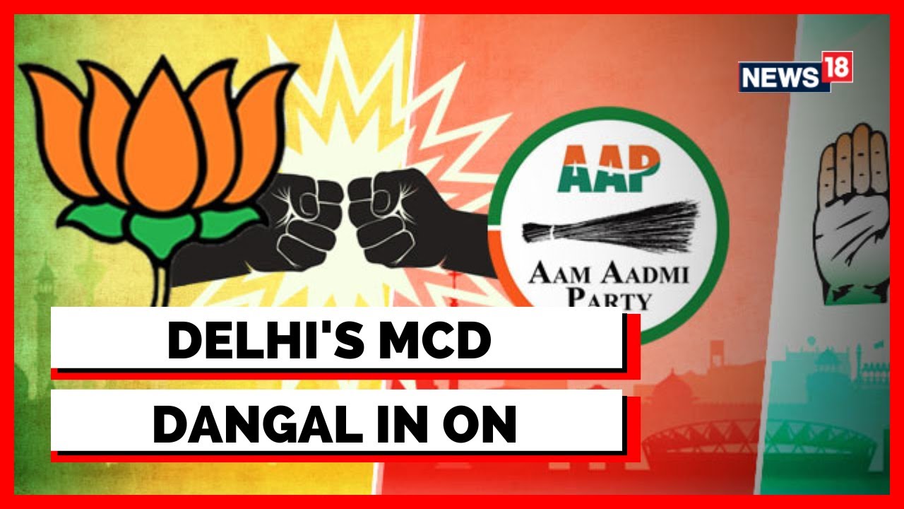 MCD Election 2022 | Stage Set For Fierce AAP vs BJP vs Congress Fight ...