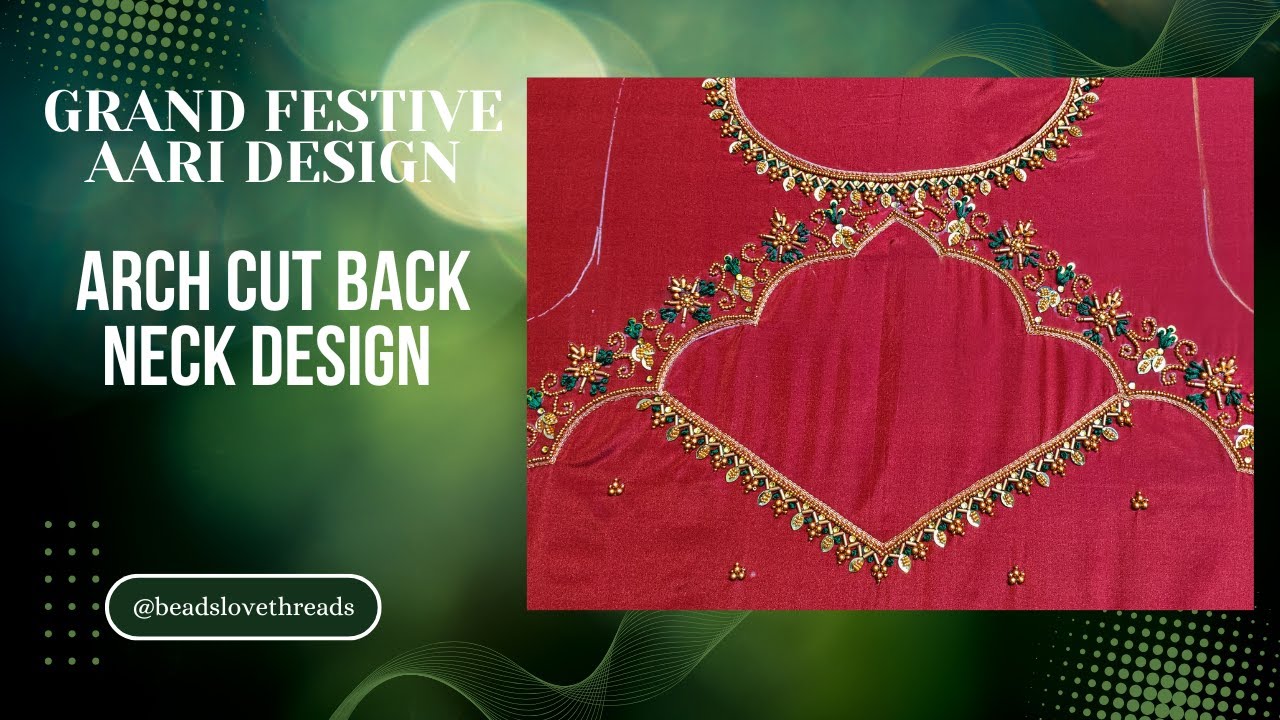 Steps to Create Elegant Arch Cut Back Neck Design | Grand Festive Aari ...