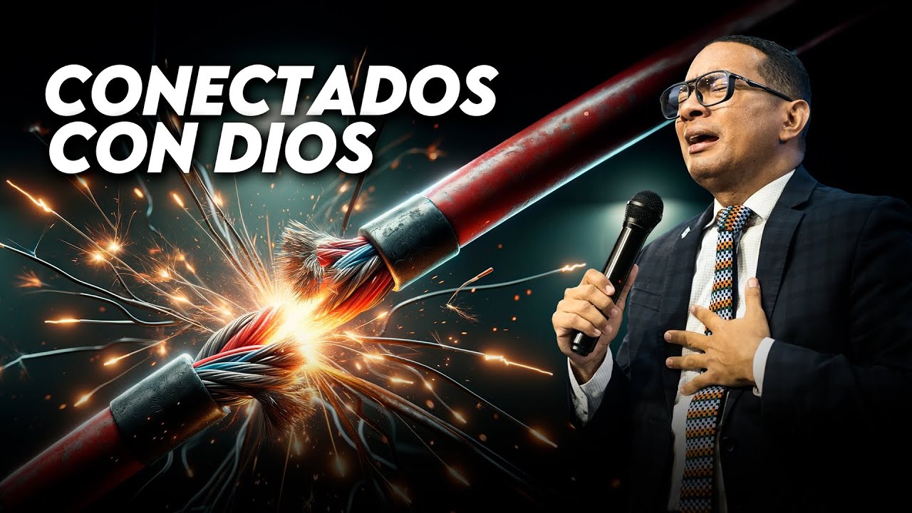 Conectados con Dios / Carlos Pérez Paternina / Predica cristiana - YouTube
