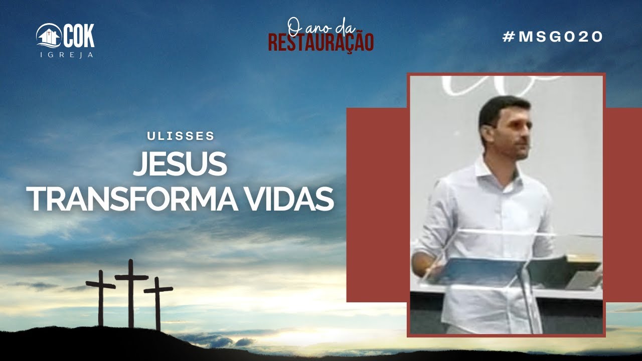 #020 - Jesus transforma vidas - Ulisses - YouTube