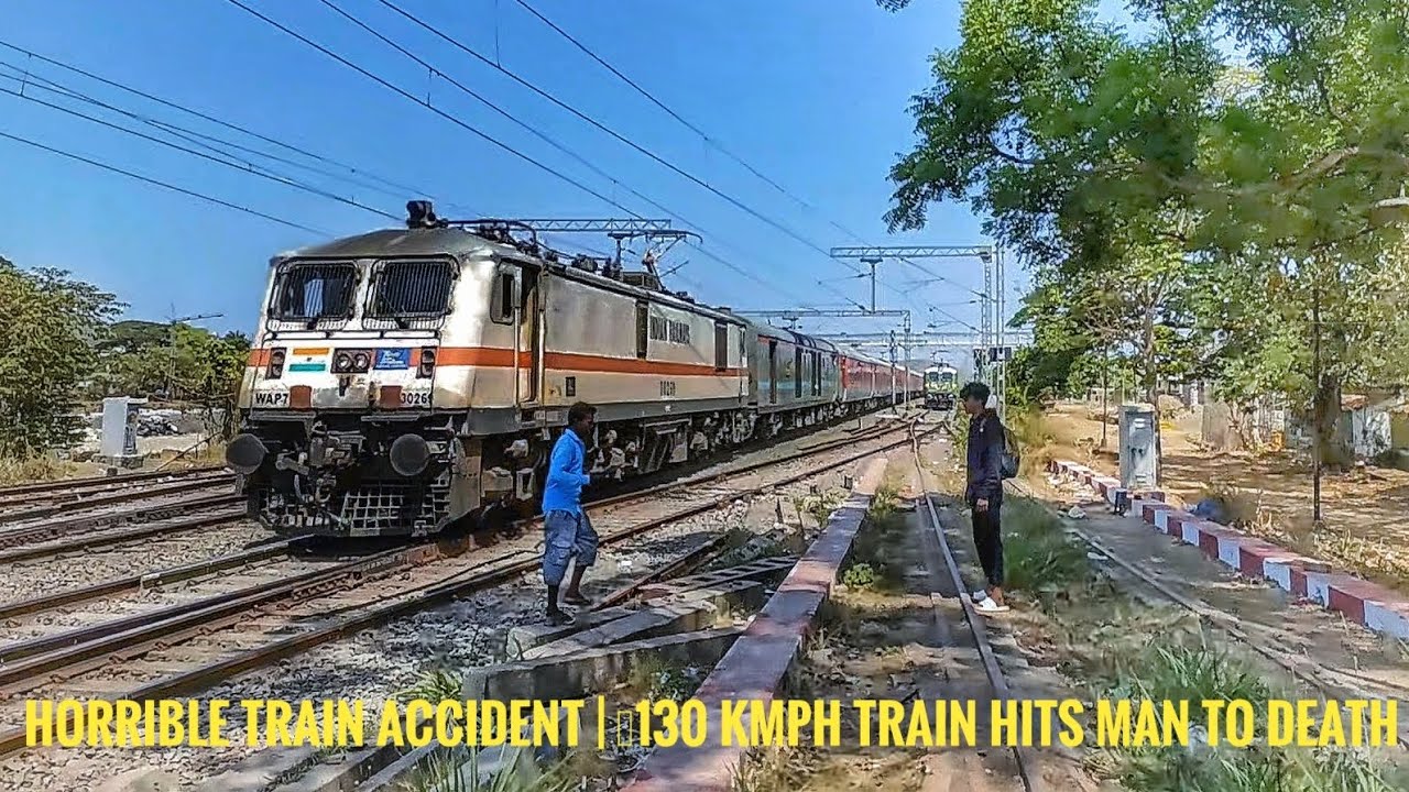 Horrible Train Accident 😱 | 130 KMPH Train Hits Man to Death | Indian ...