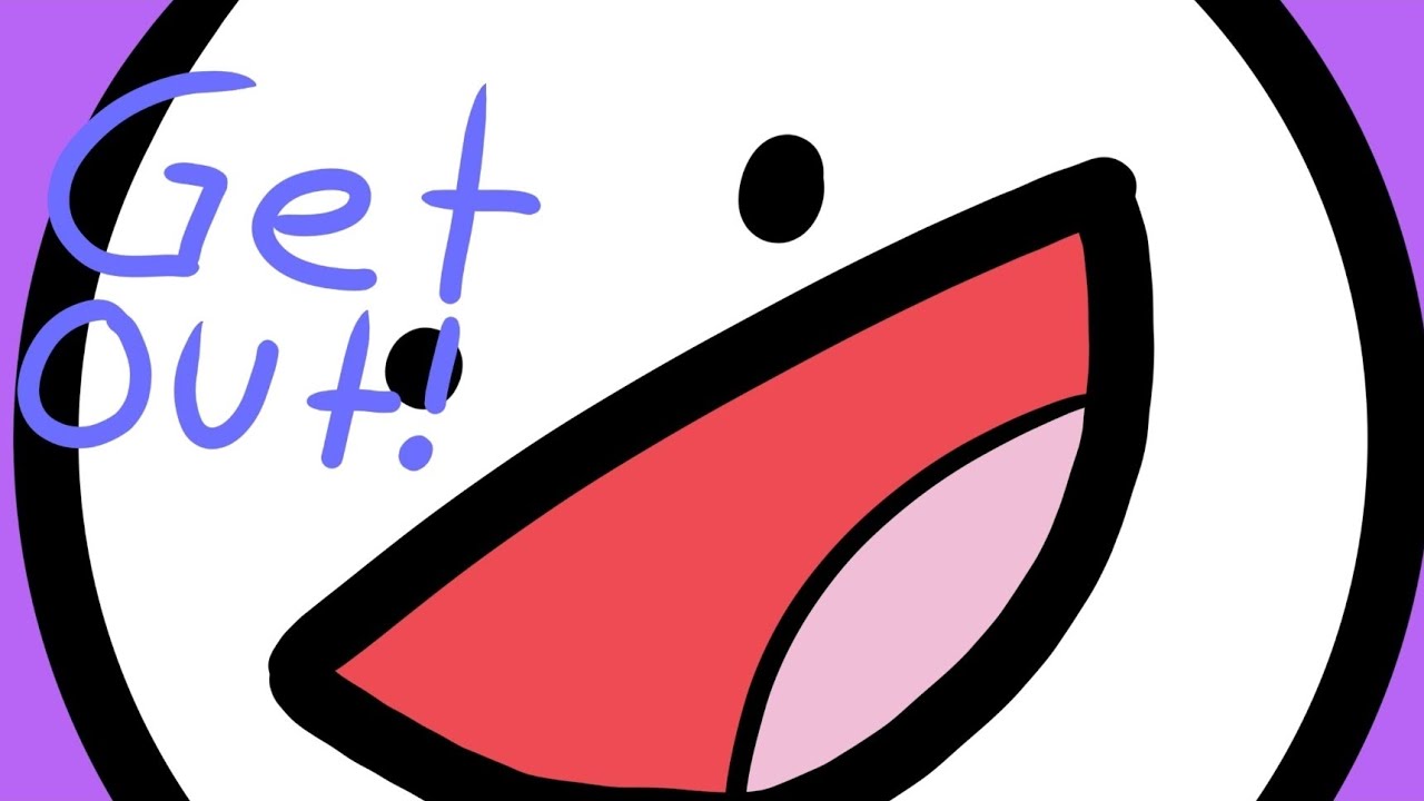 GeT oUt? (Animation meme) - YouTube