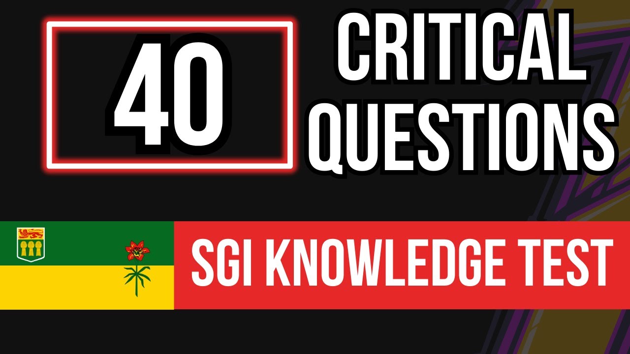 SGI Knowledge Test Saskatchewan Driving Exam (40 Critical Questions ...