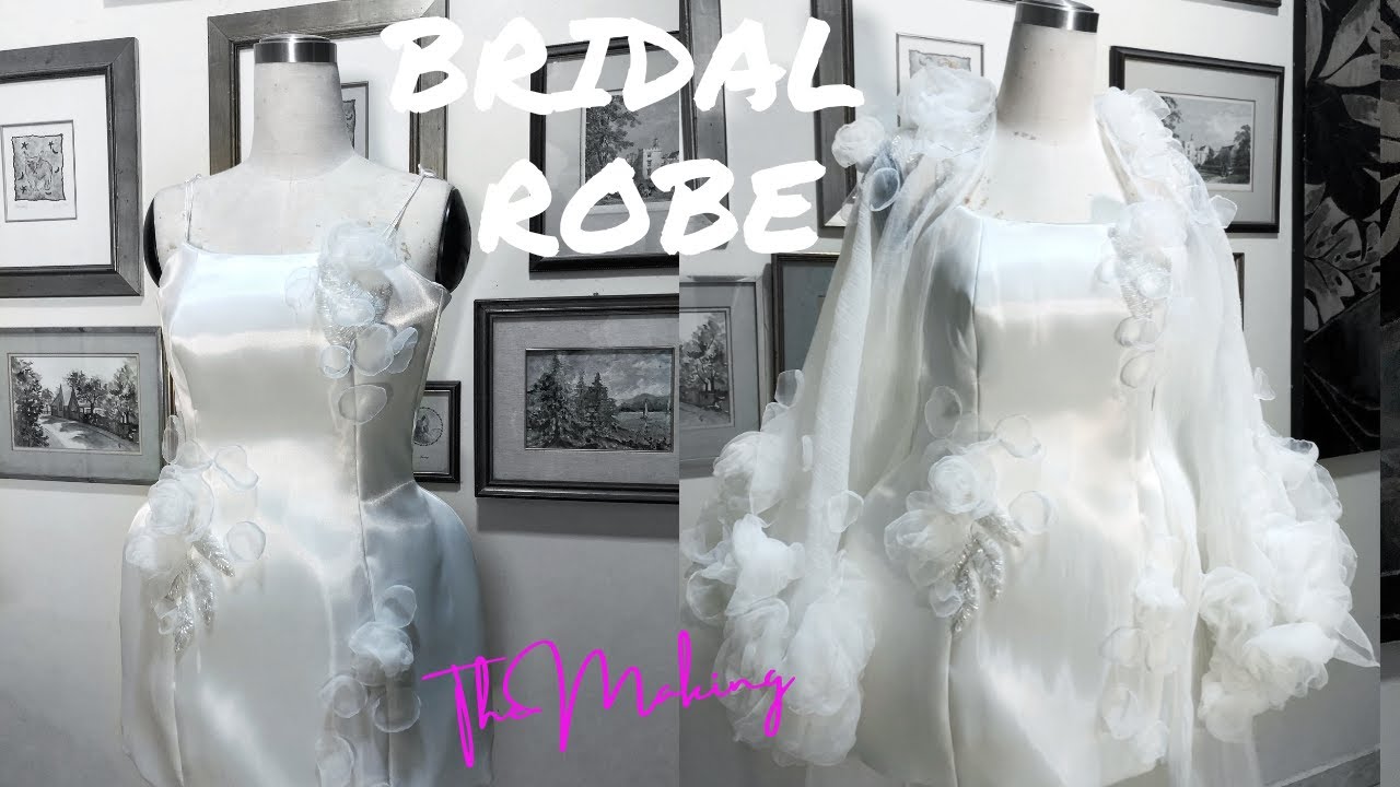 HOW I MADE A BRIDAL ROBE - YouTube