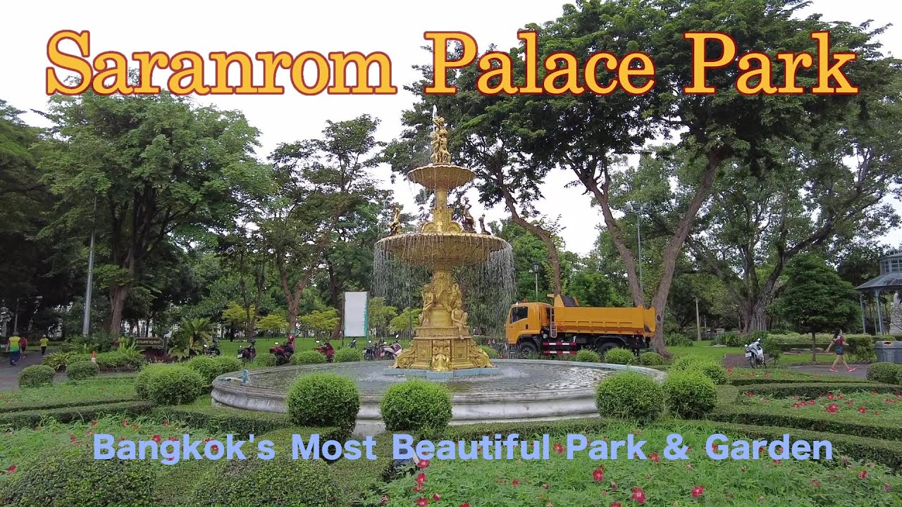 Saranrom Palace Park - The Royal's Garden of Saranrom Palace..Walking ...