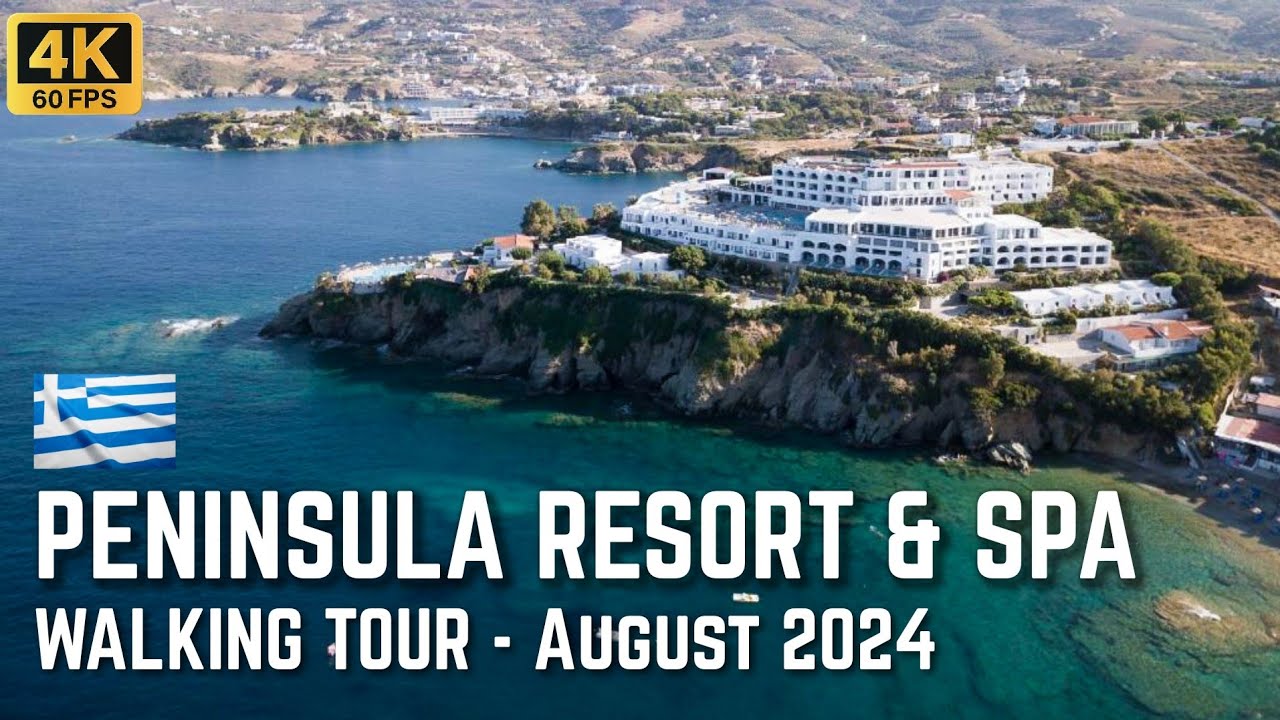 🇬🇷Peninsula Resort & Spa - Crete, Greece. Resort Walking Tour! August ...