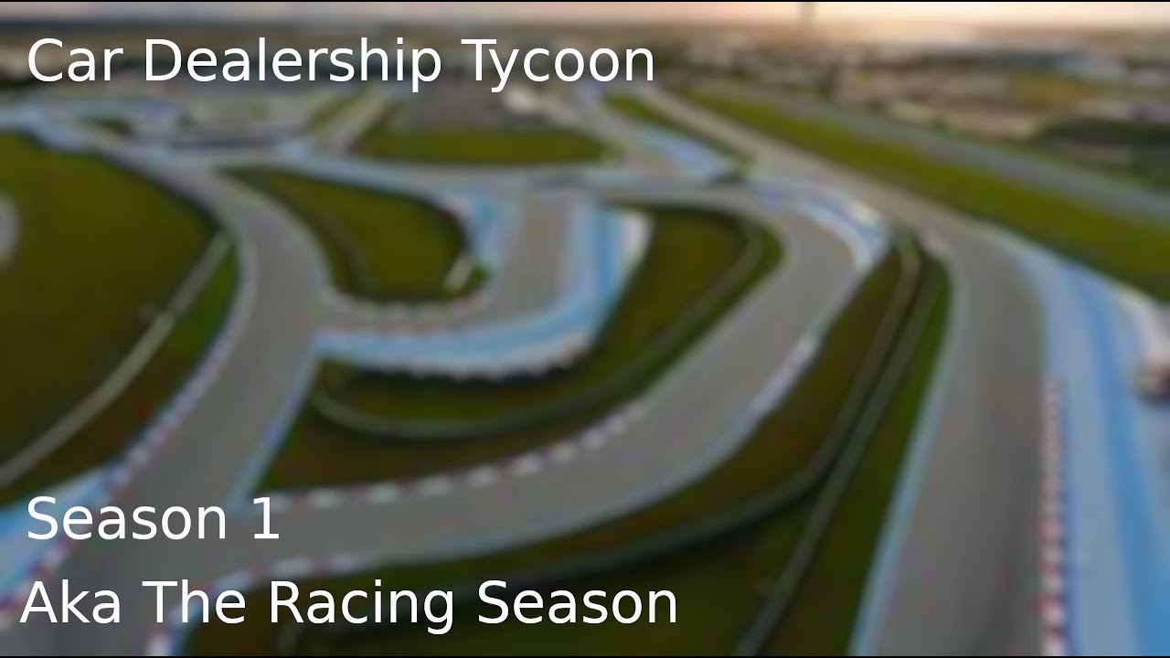Season 1 | Car Dealership Tycoon - YouTube