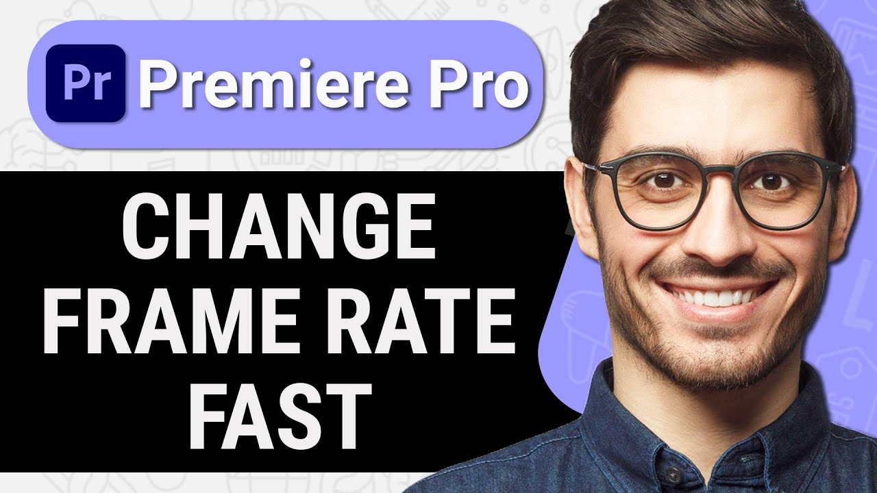 How to Change Frame Rate in Premiere Pro (Quick & Easy) - YouTube