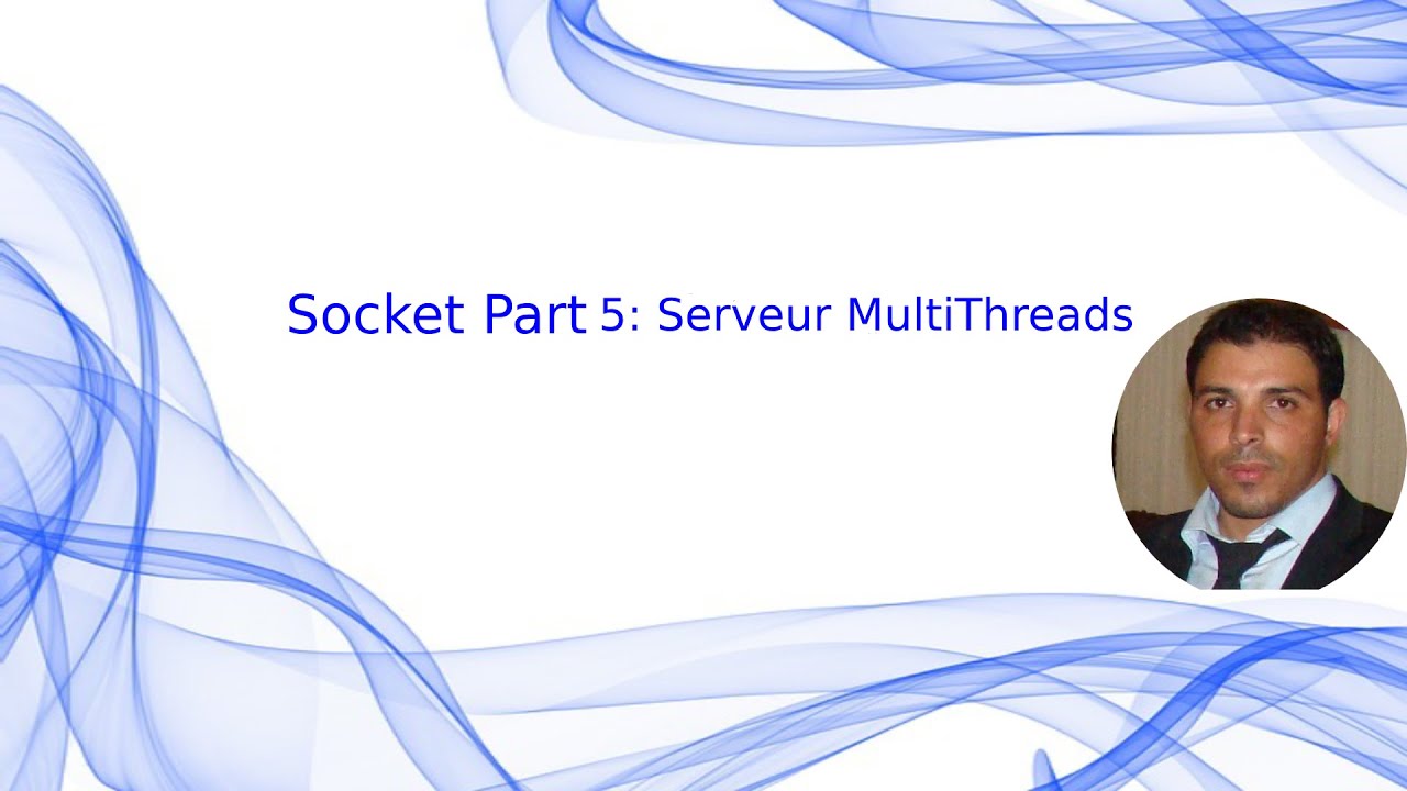 Socket part 5 : Serveur MultiThreads - YouTube