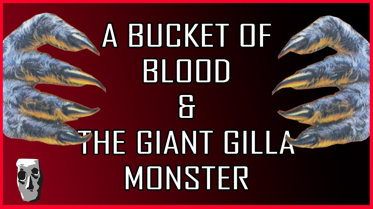 A Bucket of Blood & The Giant Gilla (Gila) Monster | Horror Review ...