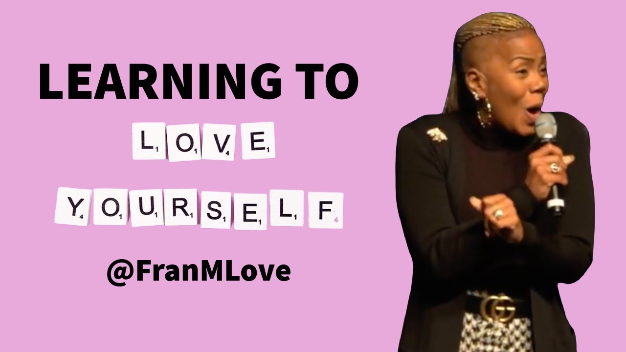 [REBROADCAST] Learning to Love Yourself - Pastor Fran Love - YouTube